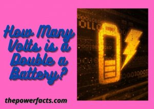 How Many Volts is a Double A Battery? (In Details) - The Power Facts