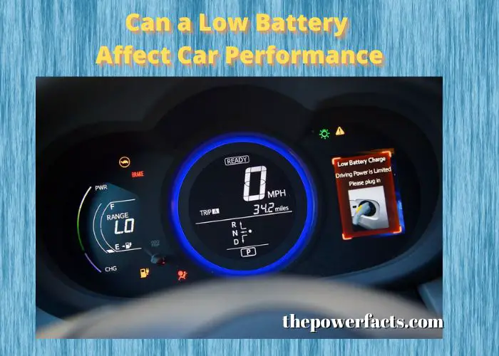 Can A Low Battery Affect Car Performance The Power Facts