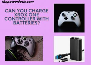 Can You Charge Xbox One Controller With Batteries? (Yes or Not!) - The ...