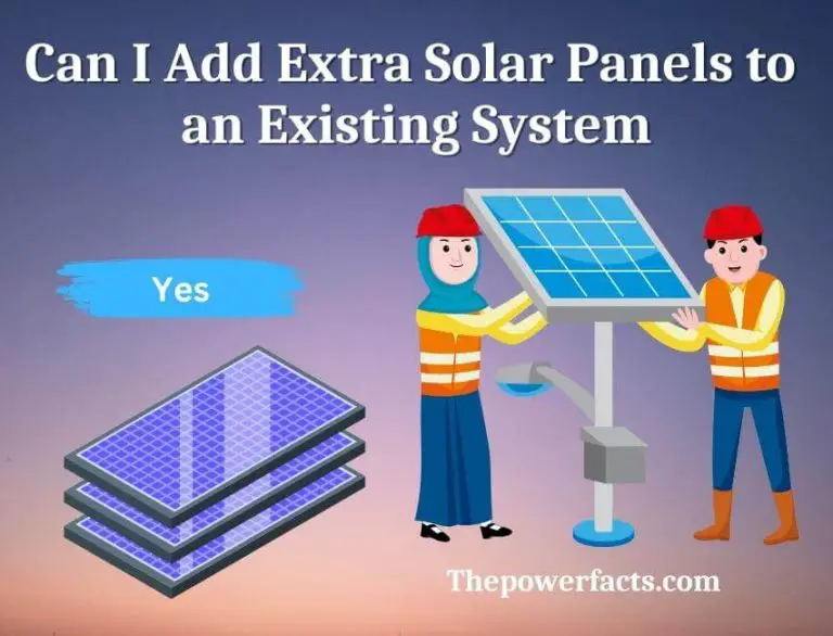 Can I Add Extra Solar Panels to an Existing System? - The Power Facts