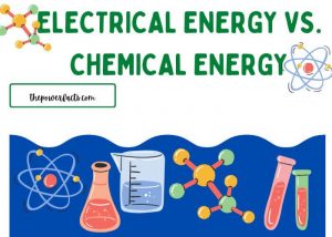 Electrical Energy Vs Chemical Energy (Here is the Comparison) - The ...