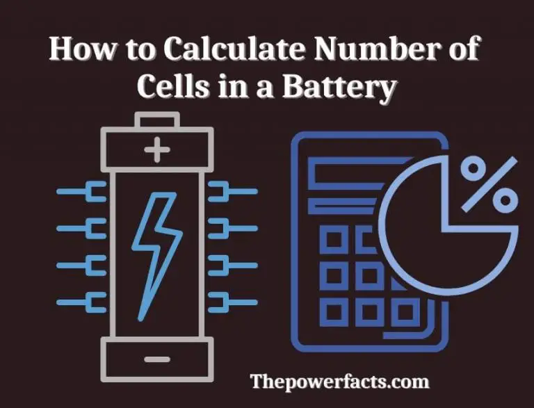 How to Calculate the Number of Cells in a Battery? (Described the Full ...