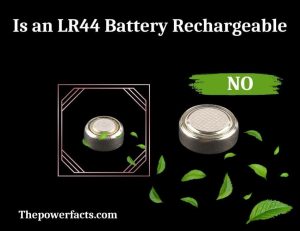 Is an LR44 Battery Rechargeable? (Answer with Well Explanation) - The ...