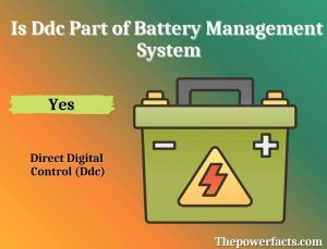 Is DDC Part of the Battery Management System? (Answered) - The Power Facts