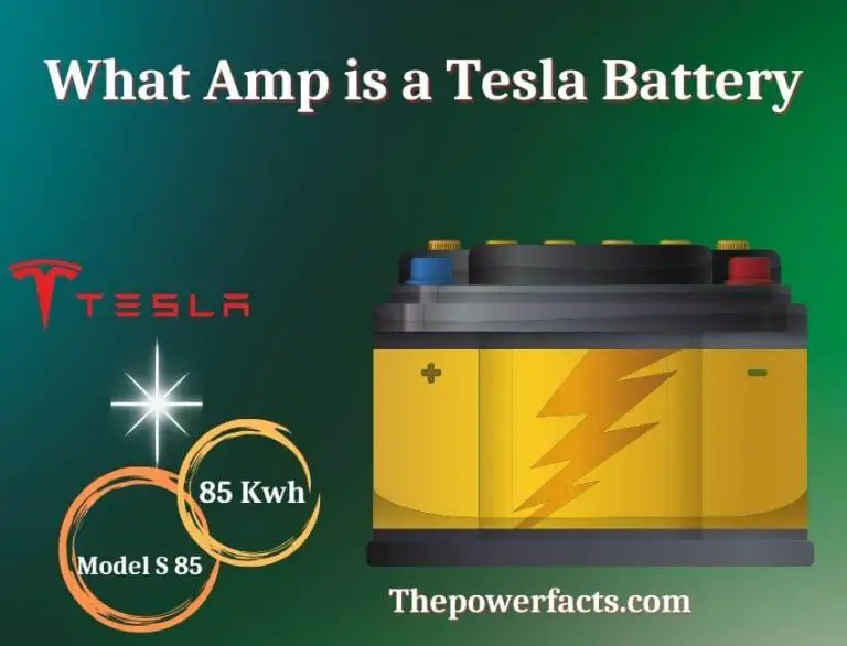 What Amp is a Tesla Battery? (About Its Voltage & Specs) - The Power Facts