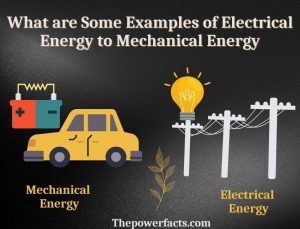What are Some Examples of Electrical Energy to Mechanical Energy? - The ...