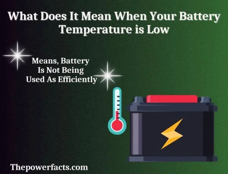 What Does It Mean When Your Battery Temperature is Low? - The Power Facts