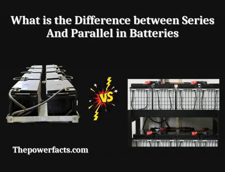 What is the Difference Between Series And Parallel in Batteries? - The ...