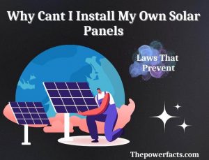 Why Can't I Install My Own Solar Panels? (DIY Solar Panel) - The Power ...