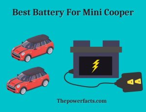 Best Battery For Mini Cooper in 2024 - The Power Facts