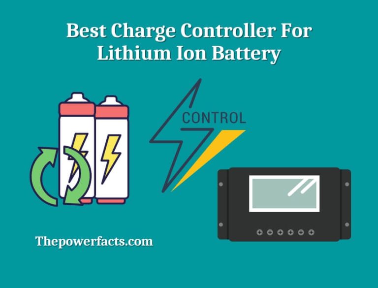 The Best Charge Controller for Lithium Ion Battery - The Power Facts