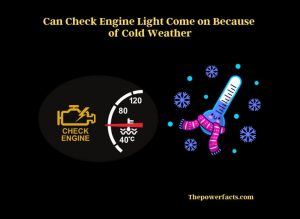 Can Check Engine Light Come on Because of Cold Weather? - The Power Facts